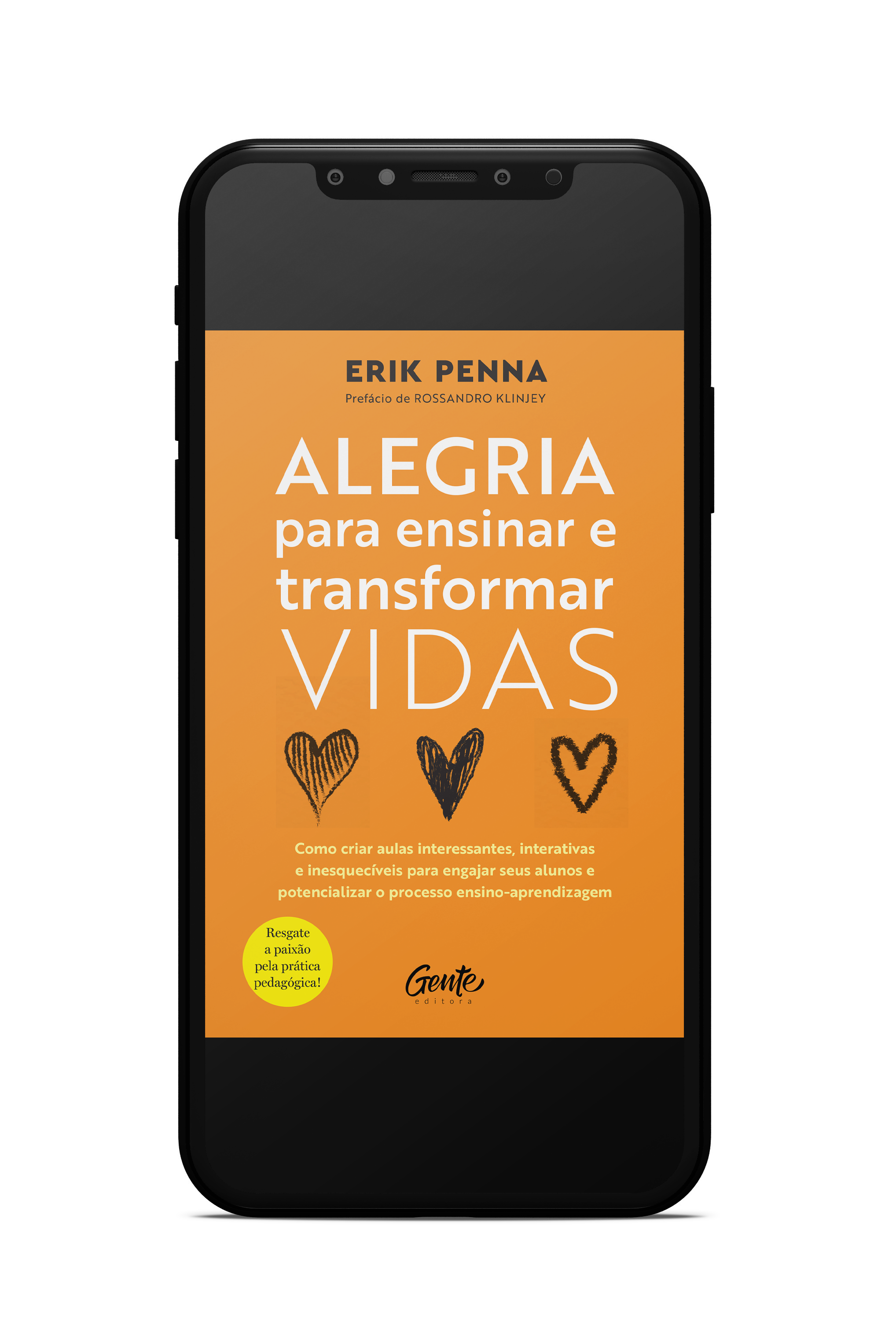 Livro ALEGRIA para Ensinar e Transformar VIDAS - Erik Penna é Palestrante de Vendas e ...